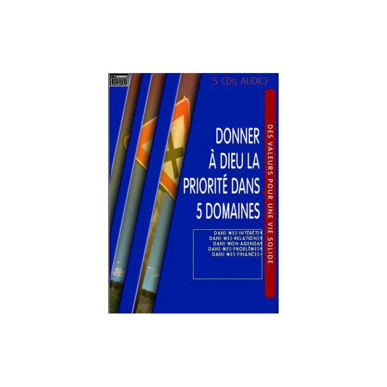 Donner à Dieu la priorité dans 5 domaines (Sur Clé USB) – La Sentinelle